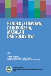 Pendek (Stunting) di Indonesia, Masalah dan Solusinya - Repositori Badan Kebijakan Pembangunan ...